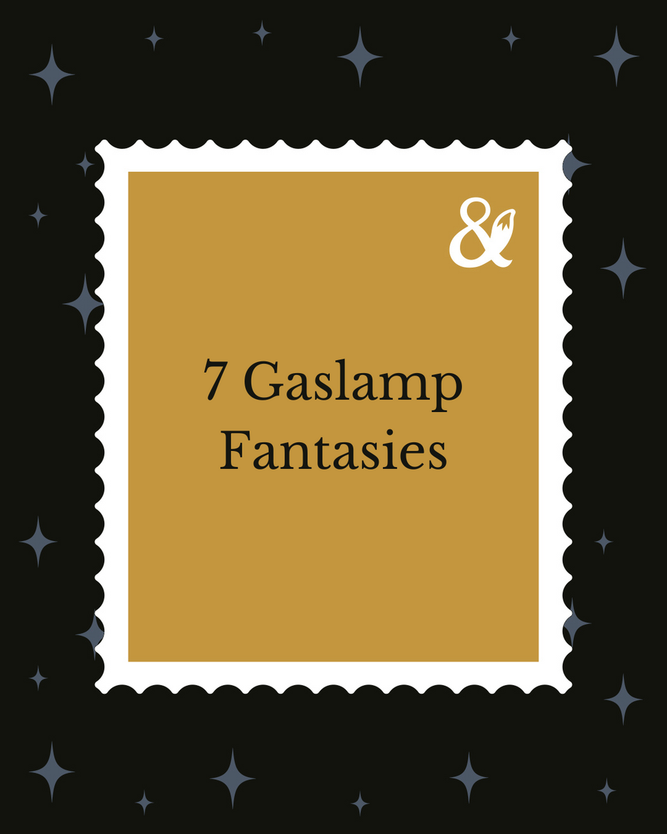 Fox & Wit Weekly Book Recommendations: Gaslamp Fantasies – foxandwit